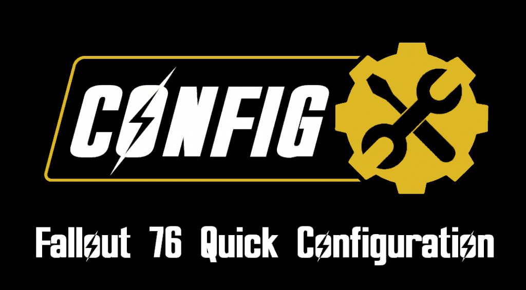 Fallout 76 Quick Configuration - INI-Editor - Fallout 76 Mod download Fallout 76 Quick Configuration - INI-Editor - Fallout 76 Mod download